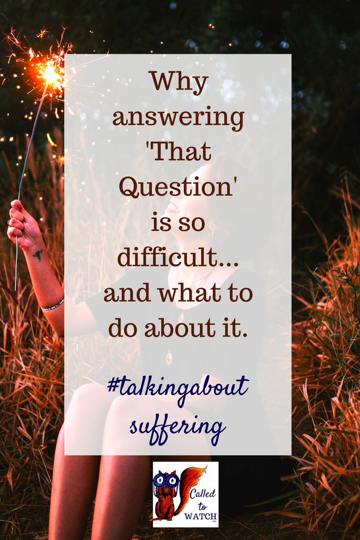 Talking about suffering: Why answering 'That Question' is so difficult ...