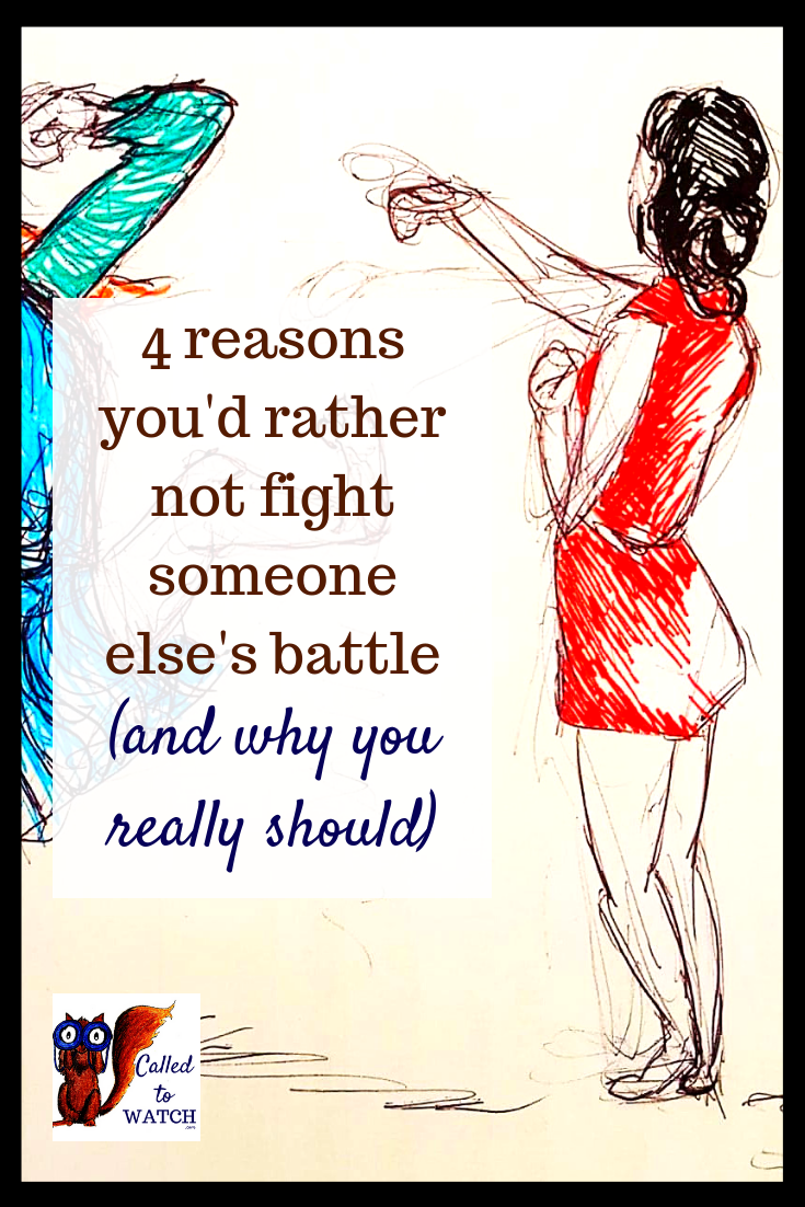 Why you SHOULD fight someone else's battle (when you'd rather not ...