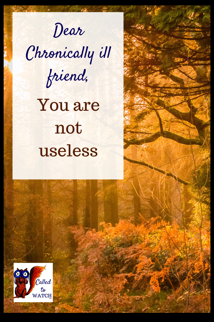 "I'm useless" (Chronic Illness Misconceptions) - Called To Watch